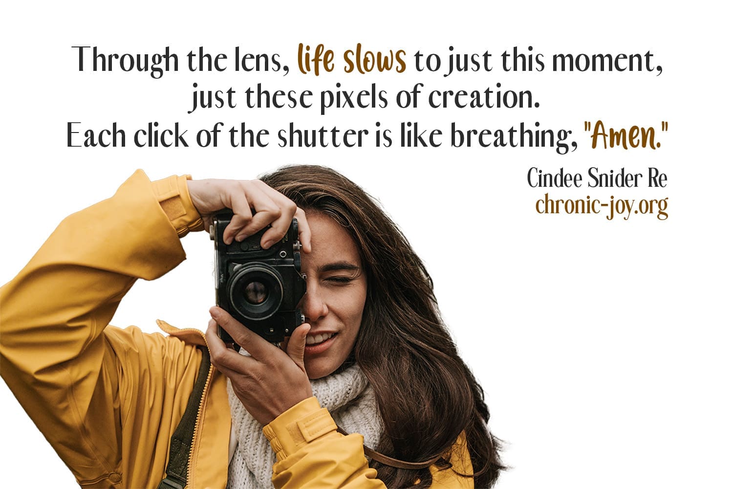 Photography as Prayer • Chronic Joy®